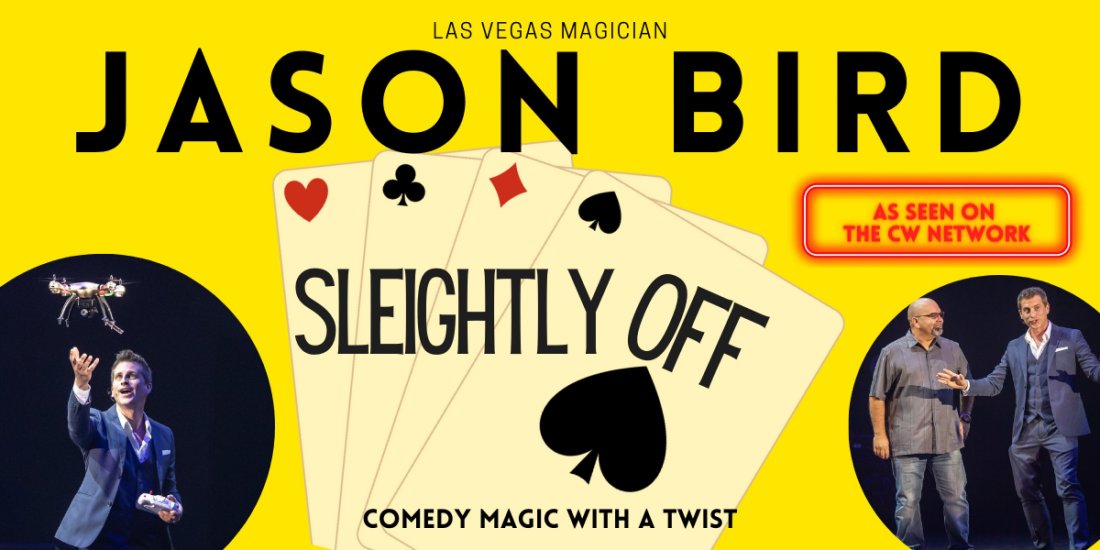 Sleightly Off Starring Jason Bird - Comedy Magic with a Twist Tickets ...