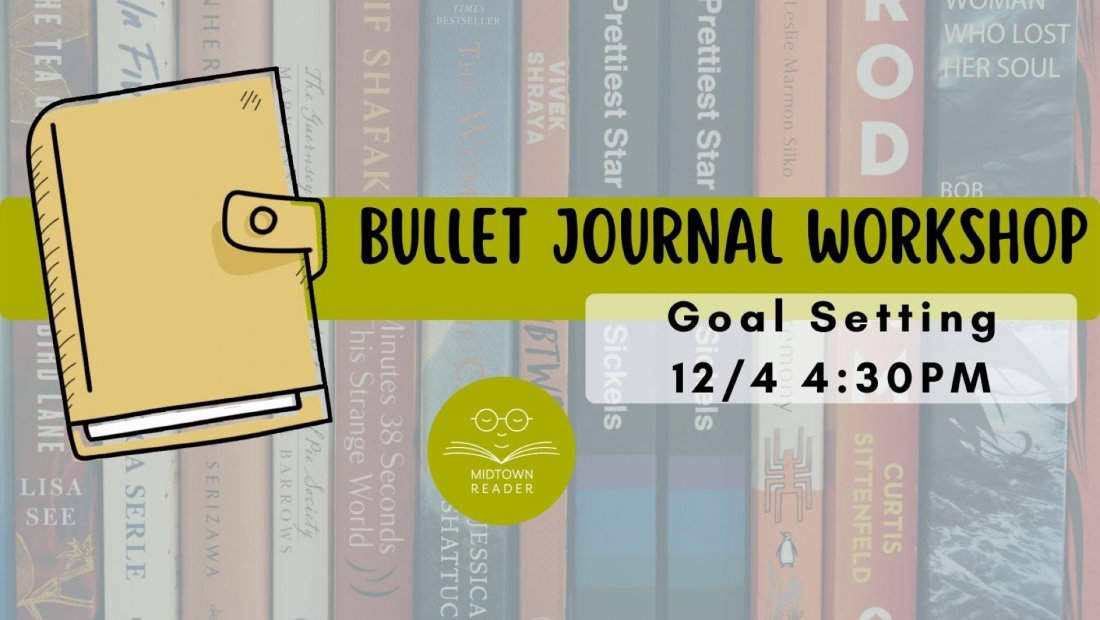 Goal Setting Bullet Journal Workshop, Midtown Reader, Tallahassee, 4 December 2022