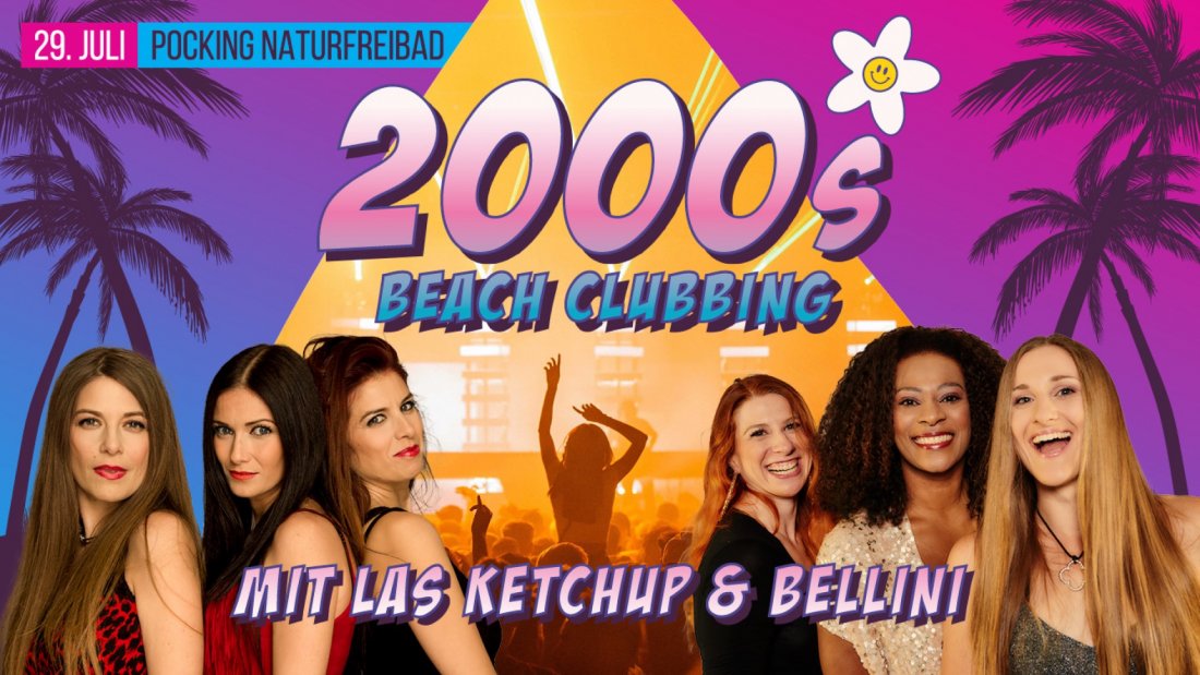 2000s Beach Clubbing | Mit Las Ketchup und Bellini | Open Air Pocking ...