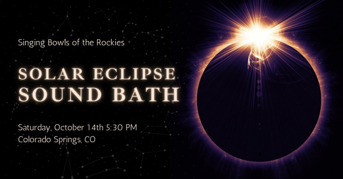 Solar Eclipse Sound Bath: A Celestial Symphony for Transformation Tickets, Singing Bowls of the ...