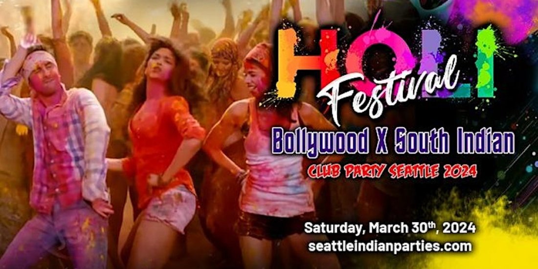 Holi Festival Bollywood X South Indian Club Party Seattle 2024, Cafe ...
