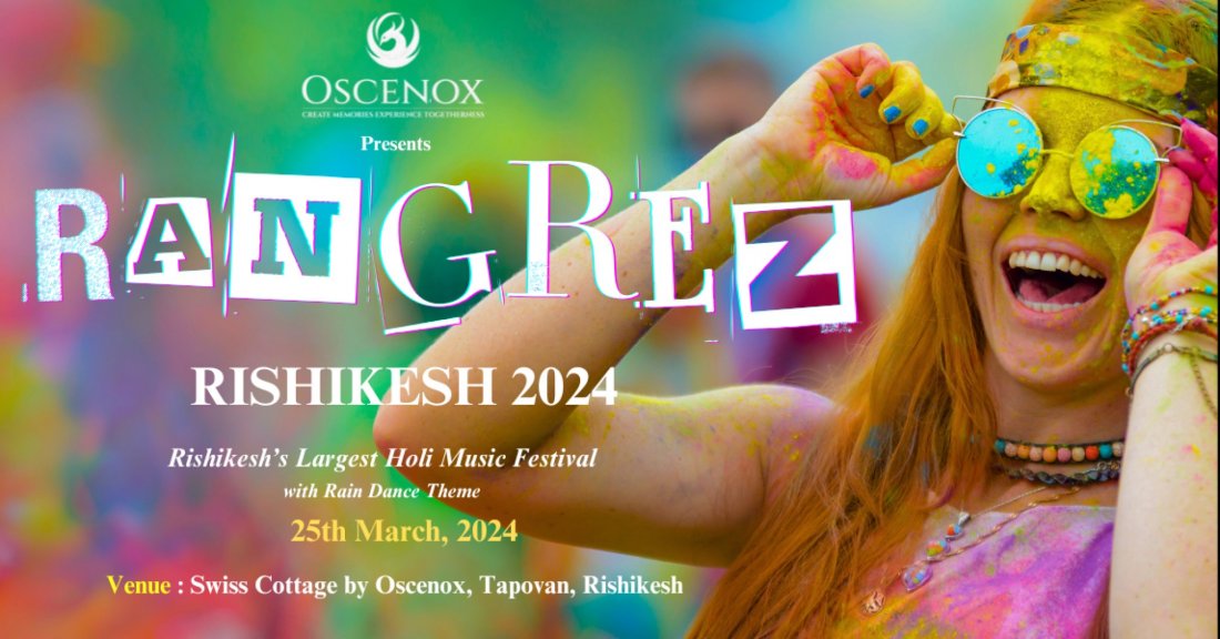 Holi Celebration in Rishikesh at Rangrez Festival 2024 Tickets, Swiss Cottage by oscenox ...