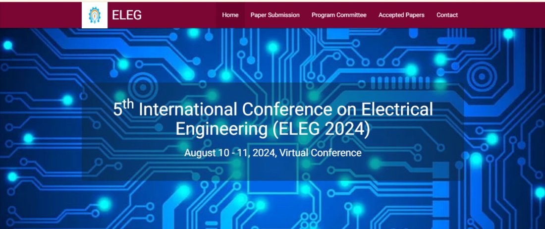 5th International Conference on Electrical Engineering (ELEG 2024), Online, 10 August 2024