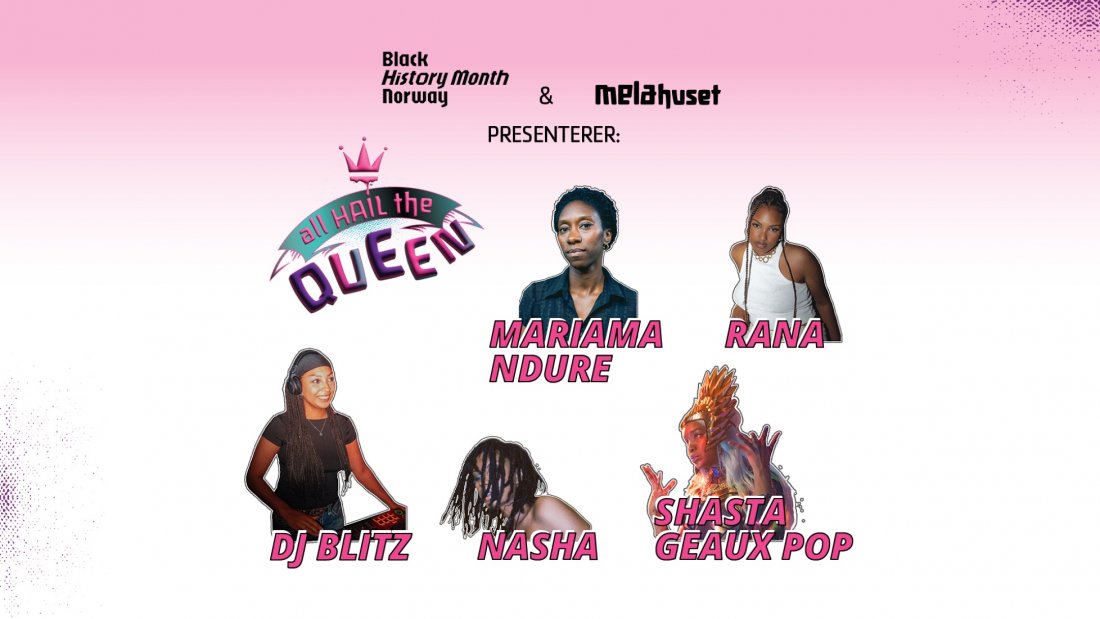 All Hail the Queen: Mariama Ndure/ Rana/ Shasta Geaux Pop/ DJ Blitz ...