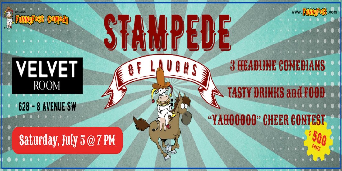 Saturday, July 5 - “STAMPEDE of LAUGHS” - 25th Annual FUNNYFEST Comedy ...