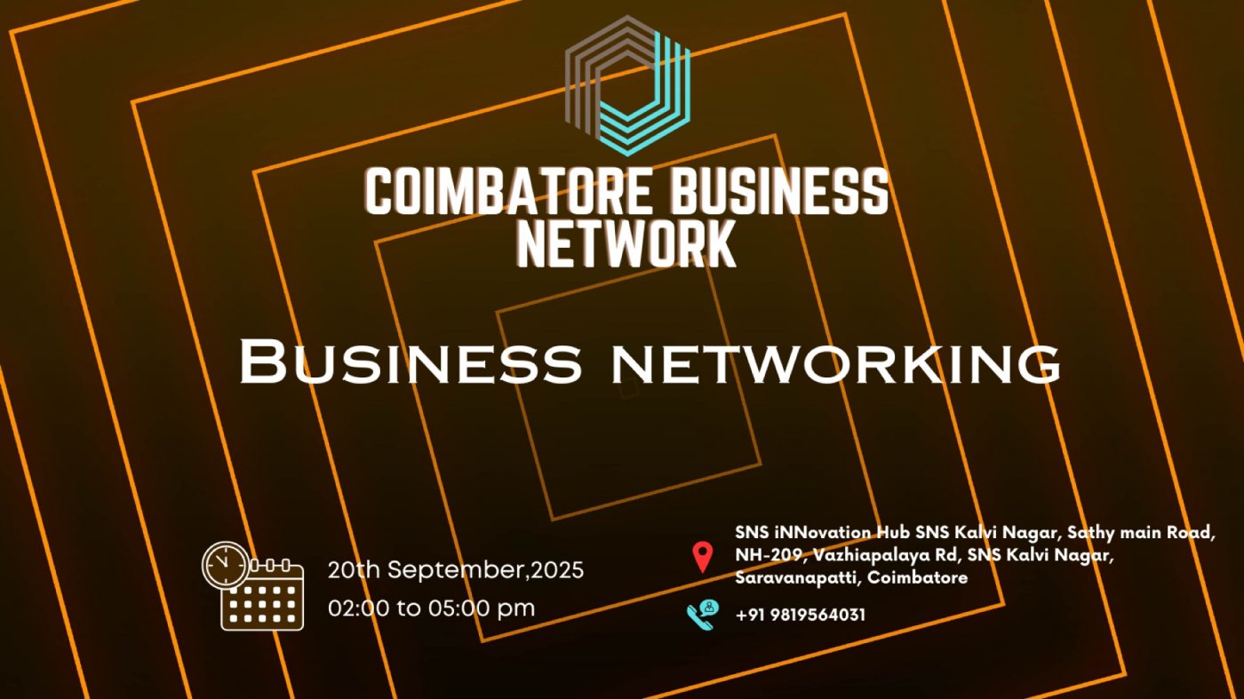 Coimbatore BUSINESS NETWORKING 2025 Tickets, SNS iNNovation Hub ...