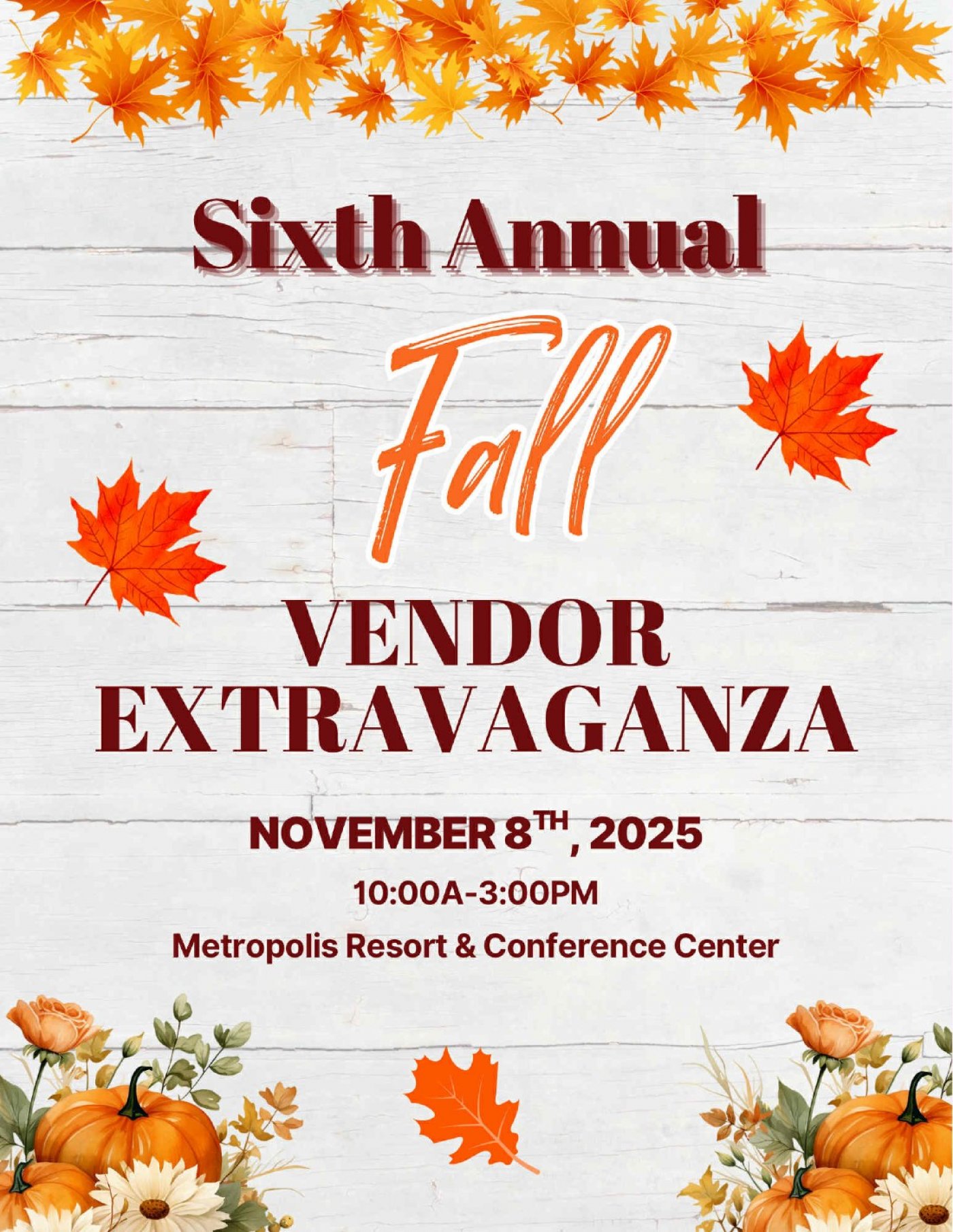 Sixth Annual Fall Vendor Extravaganza, Metropolis Resort & Conference ...