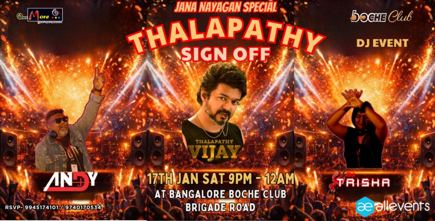 Jana Nayagan special - Thalapathy Sign off Tickets, Boche Club ...