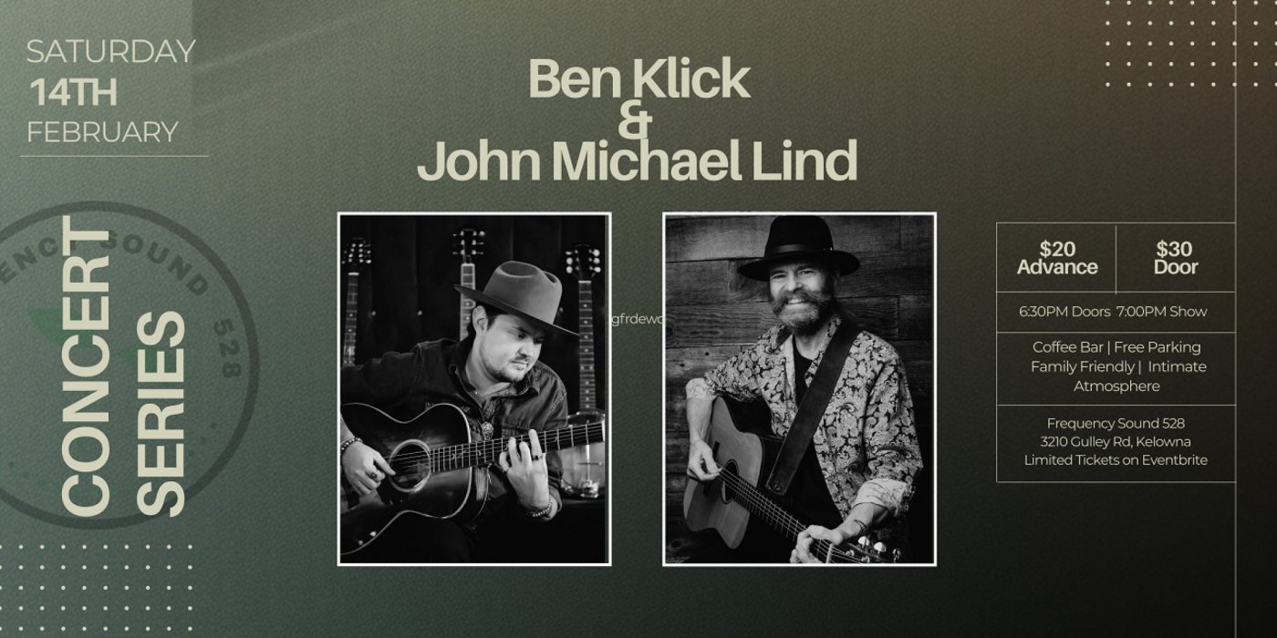 CONCERT SERIES: Ben Klick & John Michael Lind, Frequency Sound 528 Inc ...